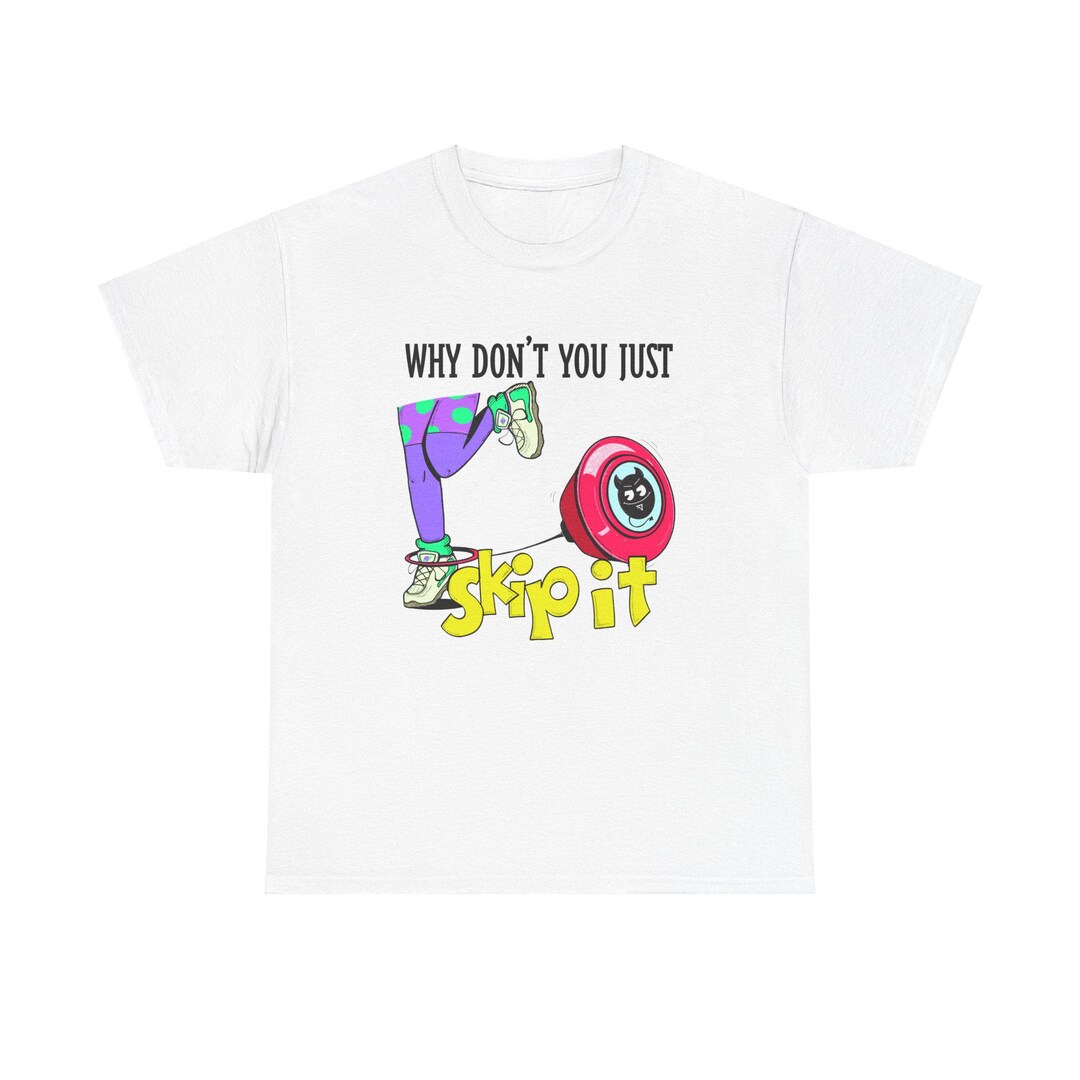 Why Don't You Just Skip It? - Etsy
