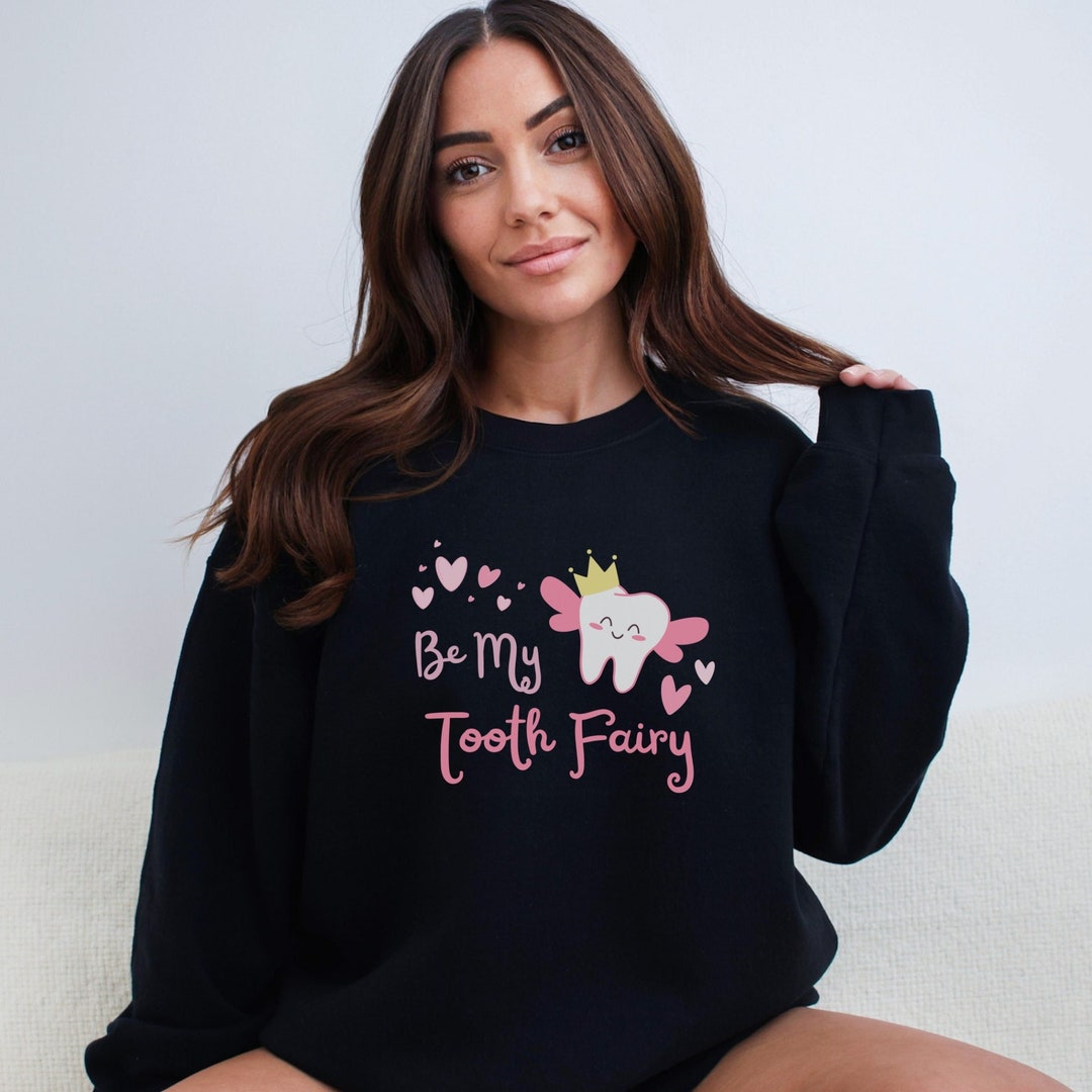 Dental Hygienist Valentines Day Tooth Fairy Sweatshirt Gift for Dentist ...