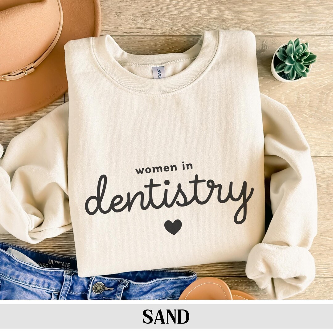 Women in Dentistry Sweatshirt Cute Dental Gift Graduation Student RDH ...
