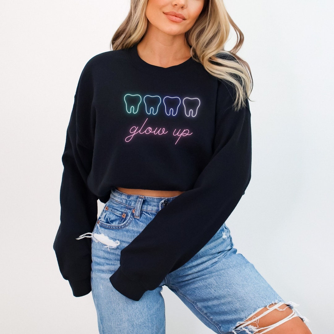 Dental Sweatshirt Gift Glow up Neon Font Dental Hygienist Assistant ...