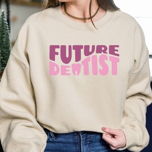 Future Dentist Sweatshirt Gift for Dental Student Graduation Future ...