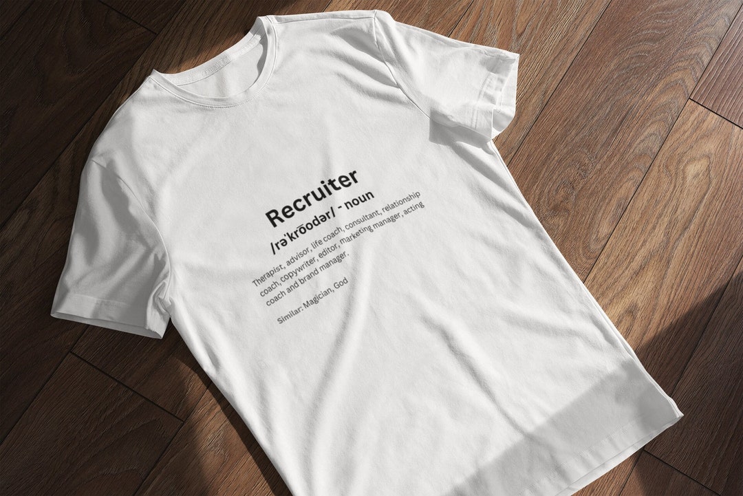 Recruiter Definition Shirt, Recruiter Tshirt, Recruiter Shirt, Gift for ...