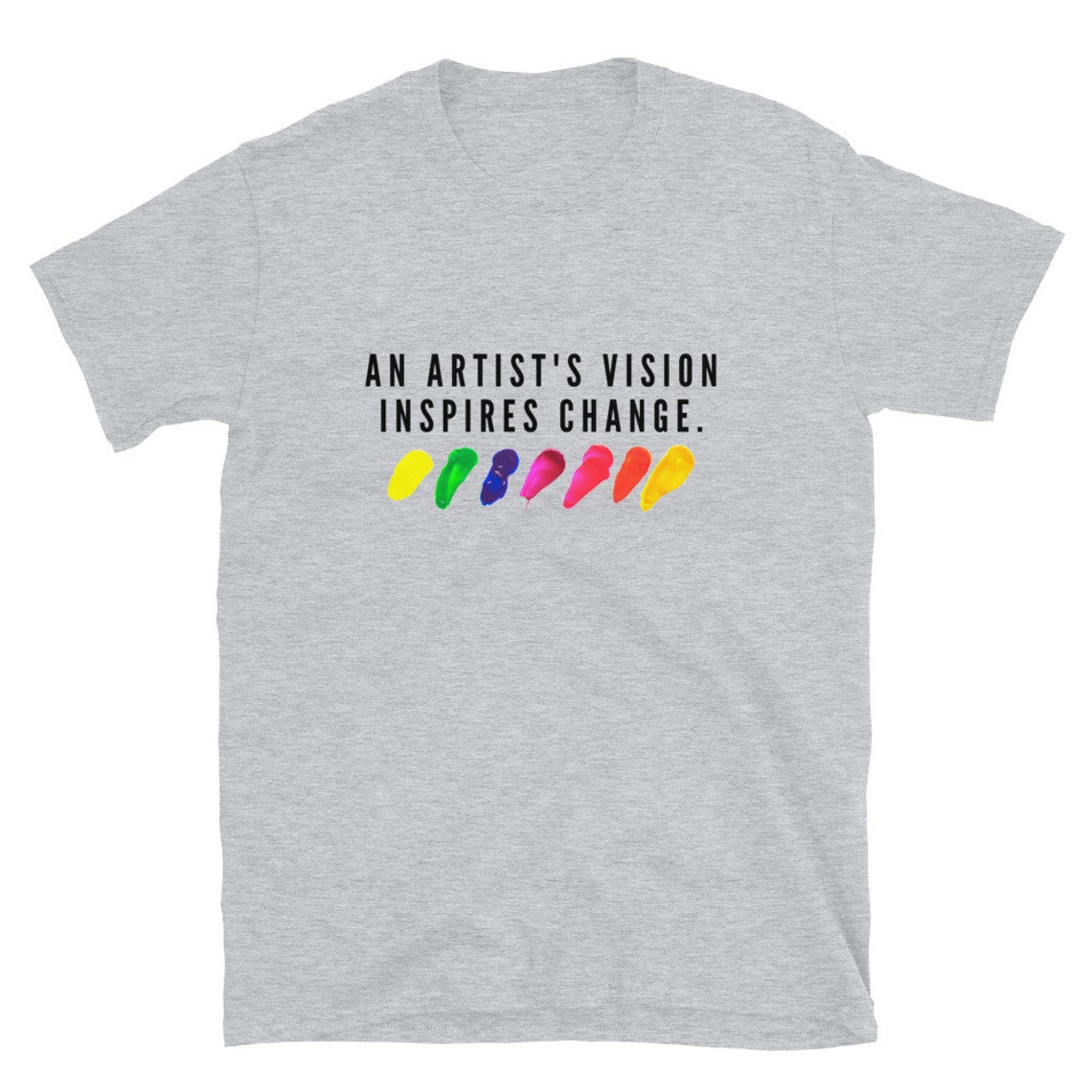 An Artist's Vision Inspires Change Shirt, Art Tshirt, Artist Tshirt ...