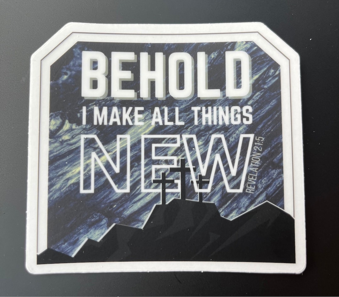 Behold I Make All Things New Sticker: Christian Revelation Quote - Etsy