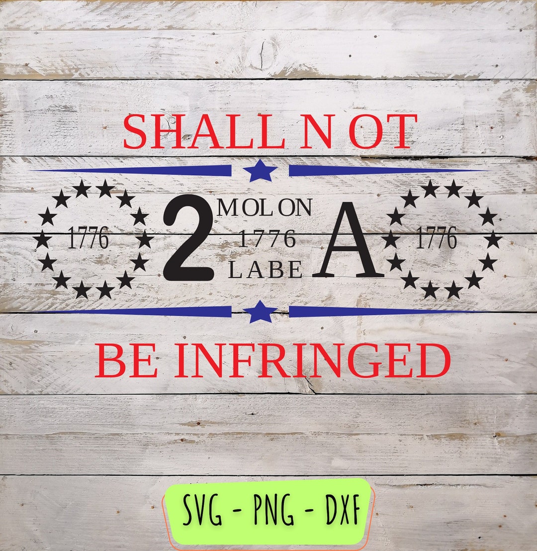 2A Shall Not Be Infringed, 1776, SVG, DXF, and PNG - Etsy