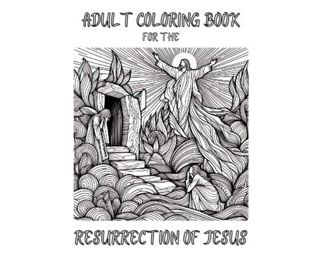 The Resurrection of Jesus Adult Coloring Book, 11 Illustrated Printable ...
