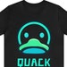 Quack T-shirt - Black Tshirt With Blue and Green Duck Logo and Quack ...