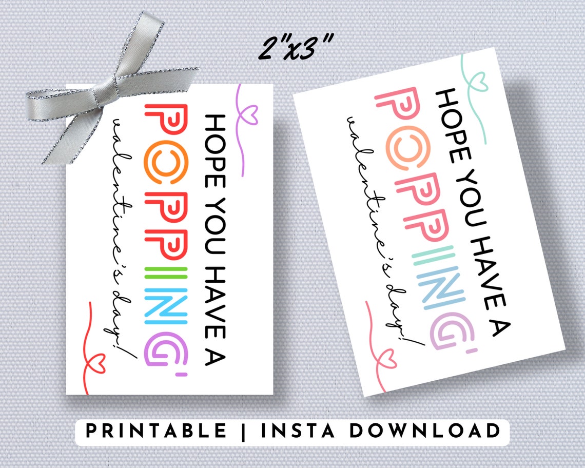 Printable Hope You Have a Poppin Valentine's Day, Have a Poppin ...