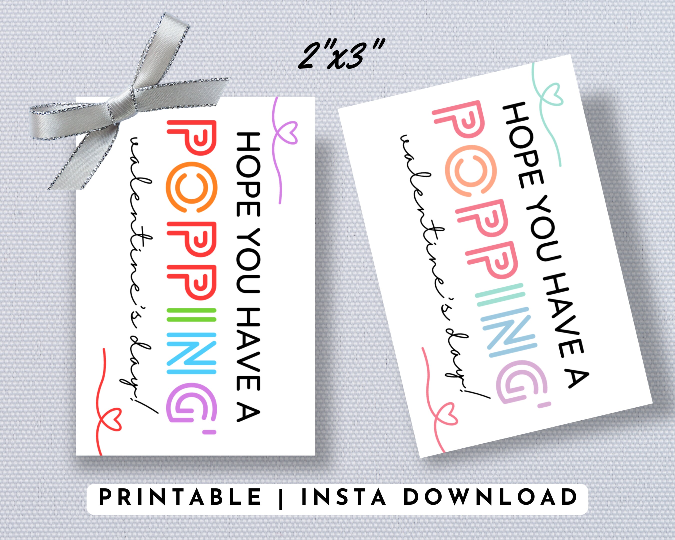 Printable Hope You Have a Poppin Valentine's Day, Have a Poppin ...