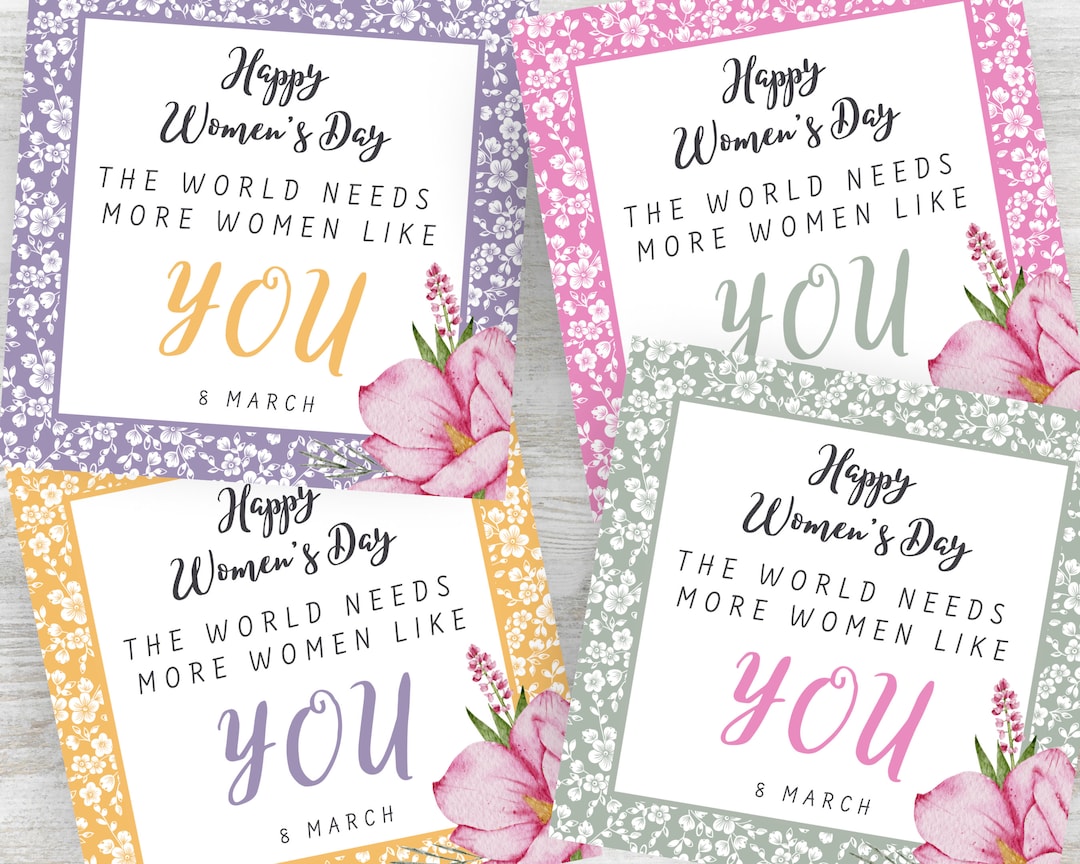 Printable Set of 4 Happy Women's Day Gift Tags, the World Needs More ...