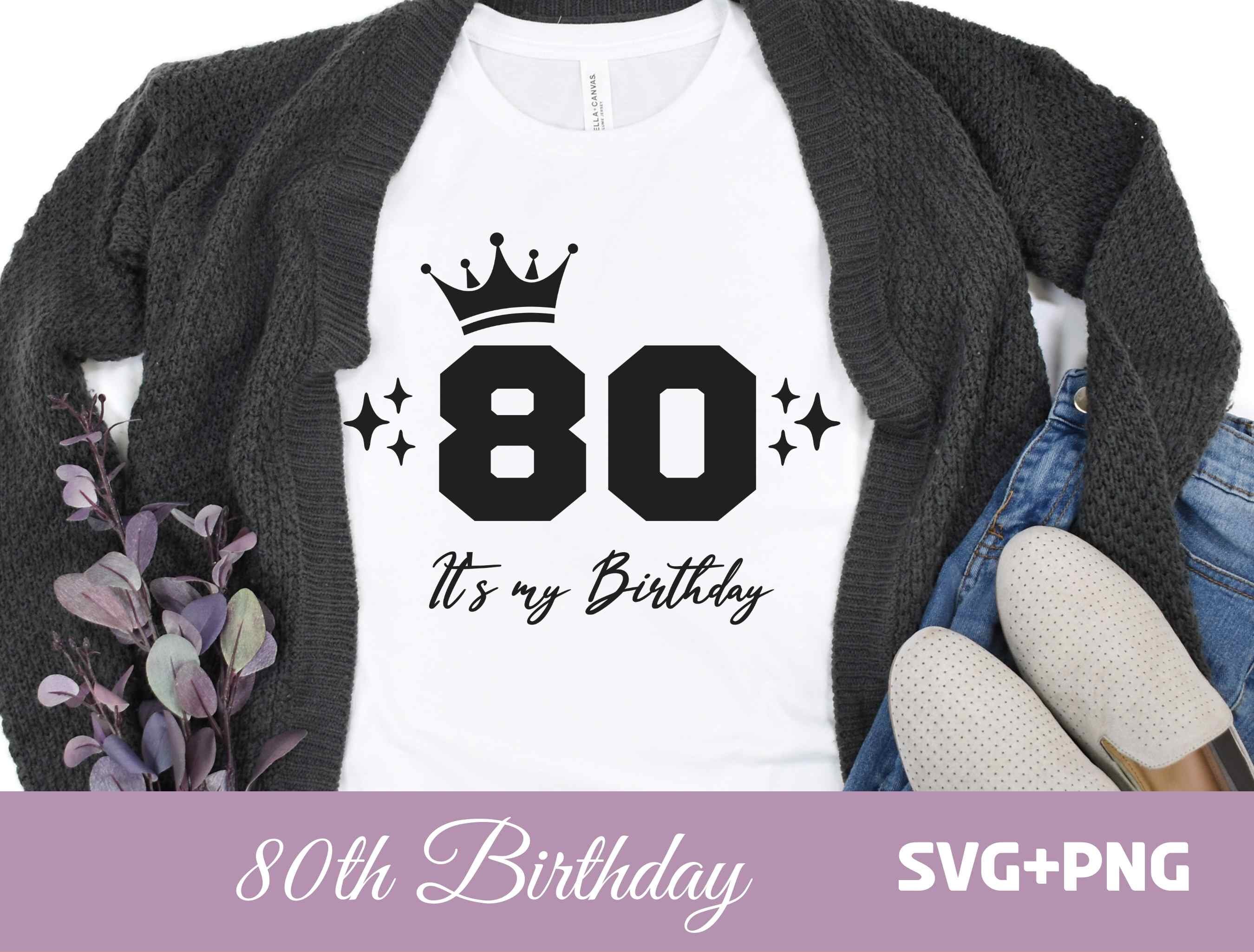 80th Birthday Svg SVG Files for Cricut Shirt Design SVG My - Etsy