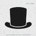 Top Hat Svg Cut File, SVG Files for Cricut, High Hat Png, Topper SVG ...