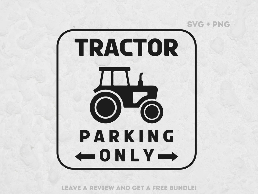 Tractor Svg, Tractor Sign SVG, Parking SVG, Svg Files for Cricut ...