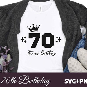 70th Birthday Svg, SVG Files for Cricut, Shirt Design SVG, Birthday ...