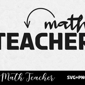 Math Teacher Svg Cut File, Svg Files for Cricut, Math Teacher Shirt Svg ...