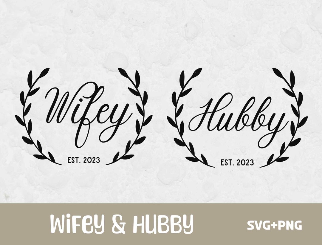 Wifey Svg and Hubby Svg, SVG Files for Cricut, Wedding Design , Bride ...