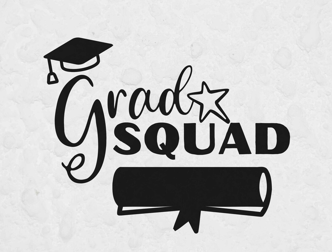 Grad Squad Svg Cut File, Svg Files for Cricut, School Svg, College Svg ...