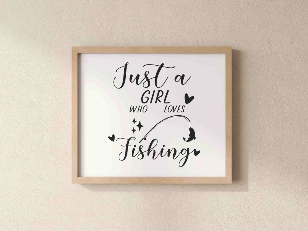 Just a Girl Who Loves Fishing Svg, SVG Files for Cricut, Fish Svg ...
