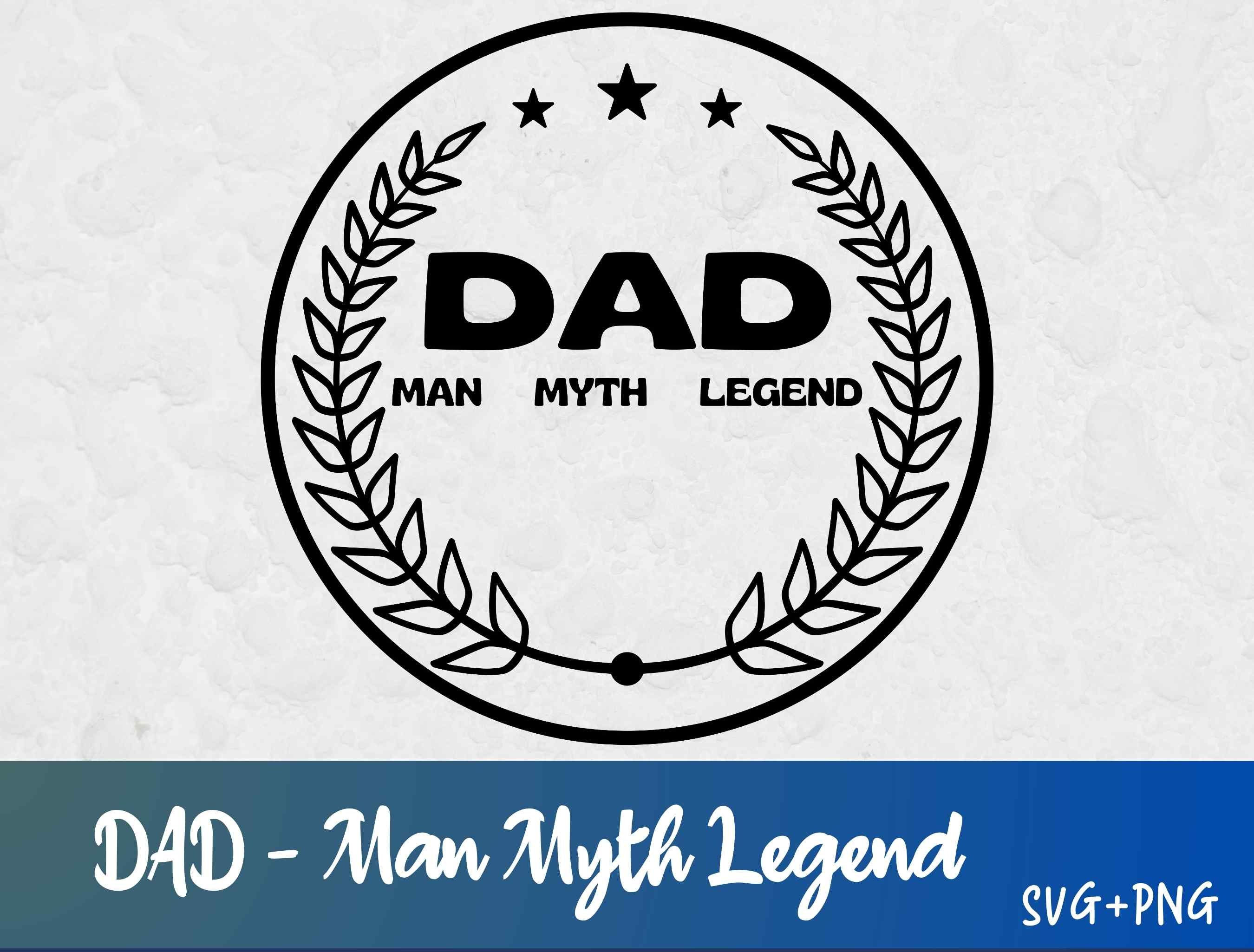 Dad Svg SVG Files for Cricut Fathers Day Svg Man Myth - Etsy