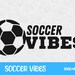 Soccer Vibes Svg SVG Files for Cricut Retro Soccer Shirt - Etsy