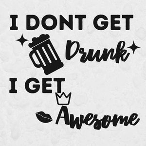 Drunk SVG, SVG Files for Cricut, I Don't Get Drunk, Bar Wall Art, Bar ...