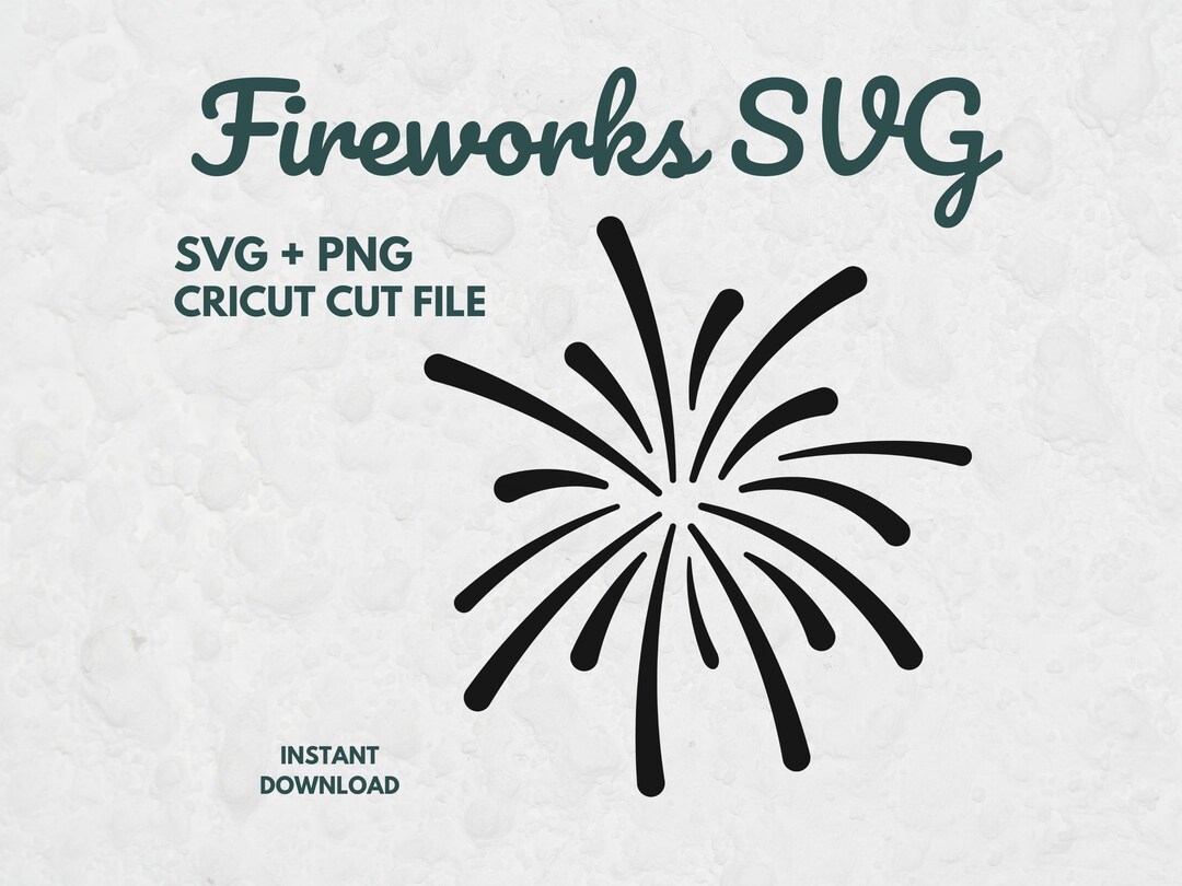 Fireworks SVG, 4th of July SVG, Celebration Cut File for Cricut ...