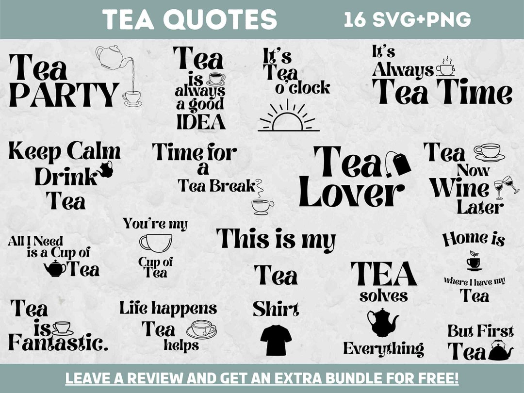 Tea Quote Svg Bundle Svg Files For Cricut Tea Lover Svg Tea Shirt Svg Kitchen Wall Art Food