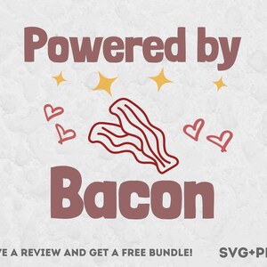 Powered by Bacon Svg, SVG Files for Cricut, Bacon Shirt Svg, Bacon ...