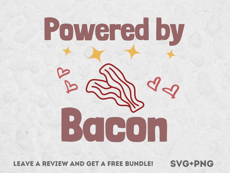 Powered by Bacon Svg SVG Files for Cricut Bacon Shirt Svg - Etsy