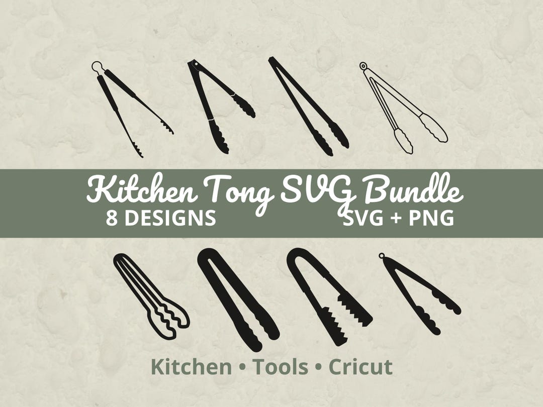 Kitchen Tong SVG Bundle, Tong Svg for Cricut, Kitchen Tools Cut File ...