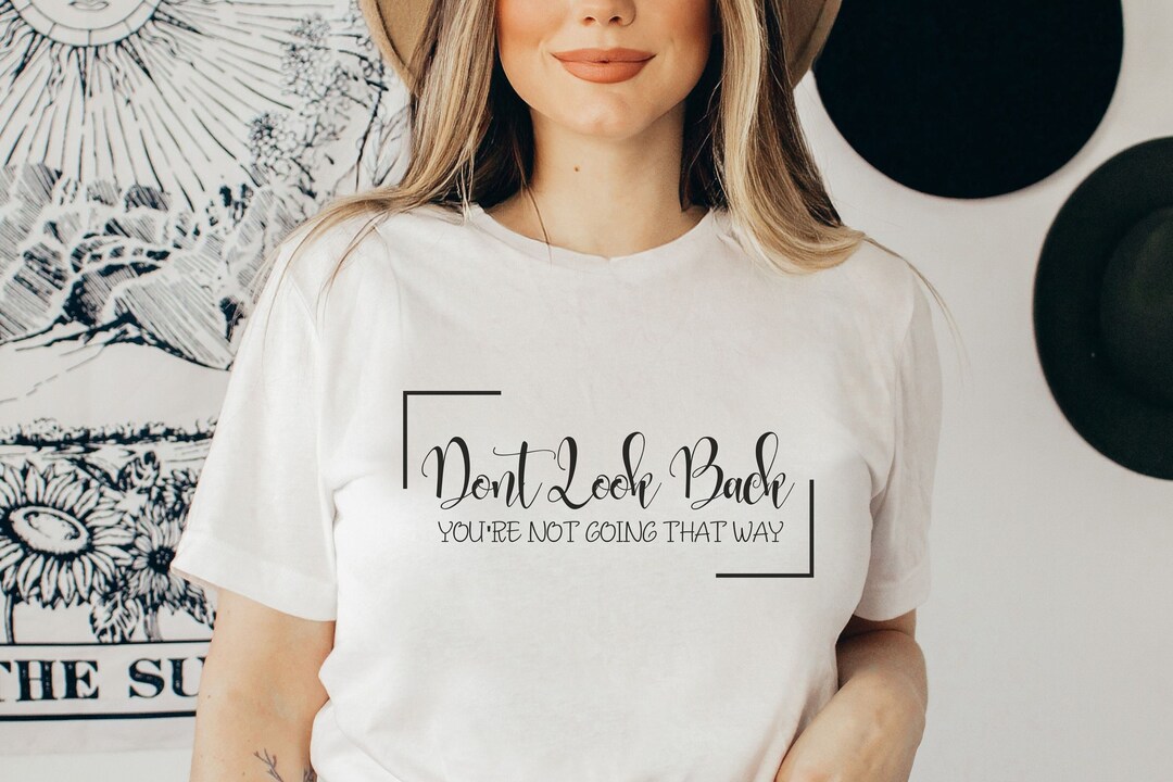 Don't Look Back SVG, SVG Files for Cricut, Mental Health Shirt PNG ...