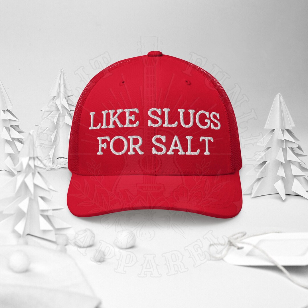 Funny Trump Cult Hat, Embroidered Anti MAGA Cap, Slugs for Salt, You're ...