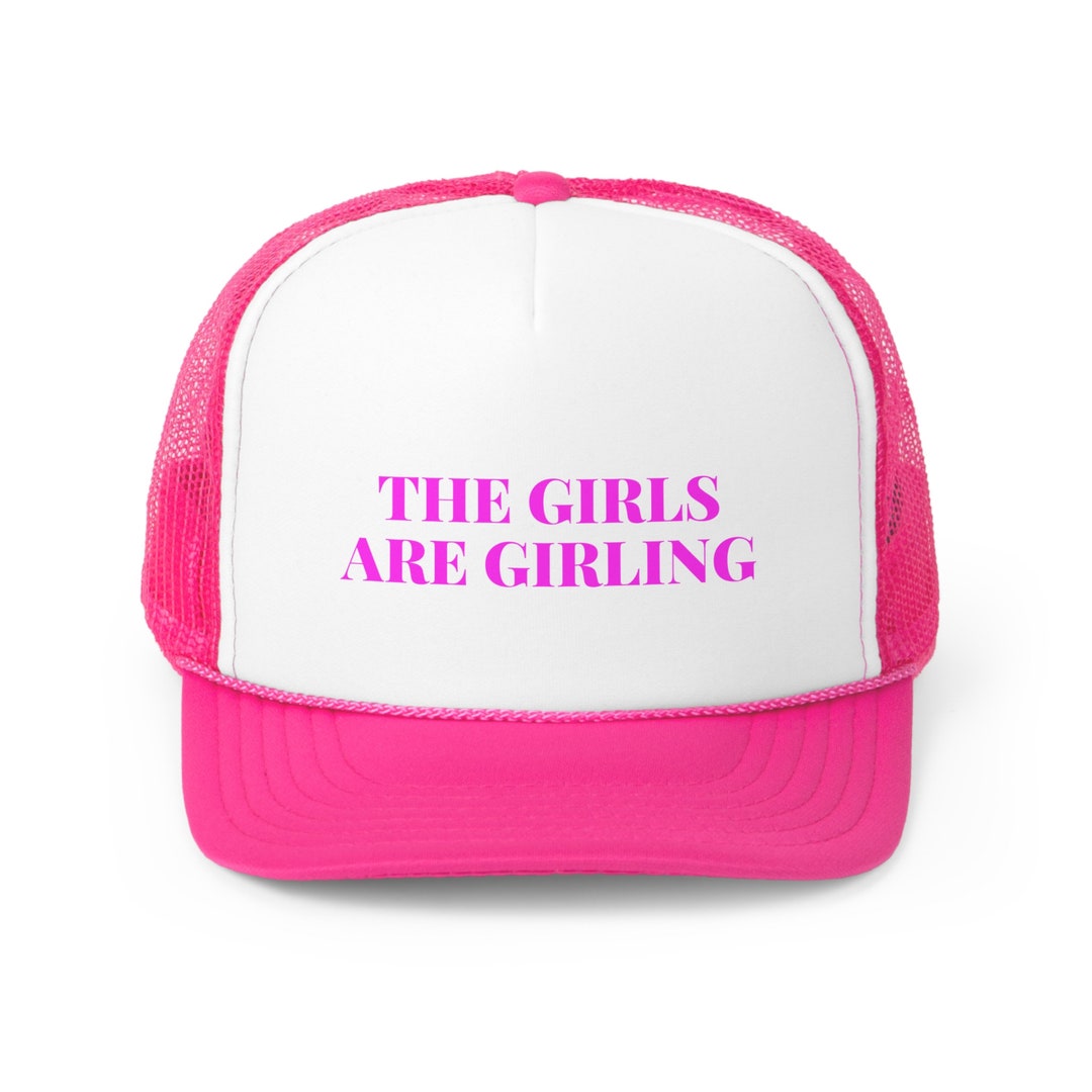 The Girls Are Girling Trucker Cap - Etsy