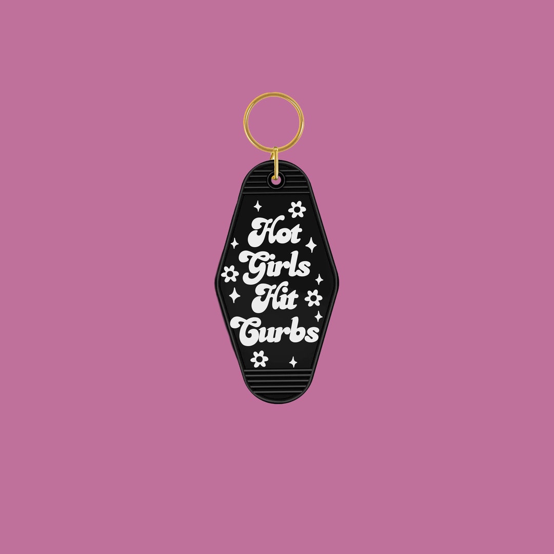 Hot Girls Hit Curbs Keychain | Retro Motel Keychain | Motel Keychain - Etsy