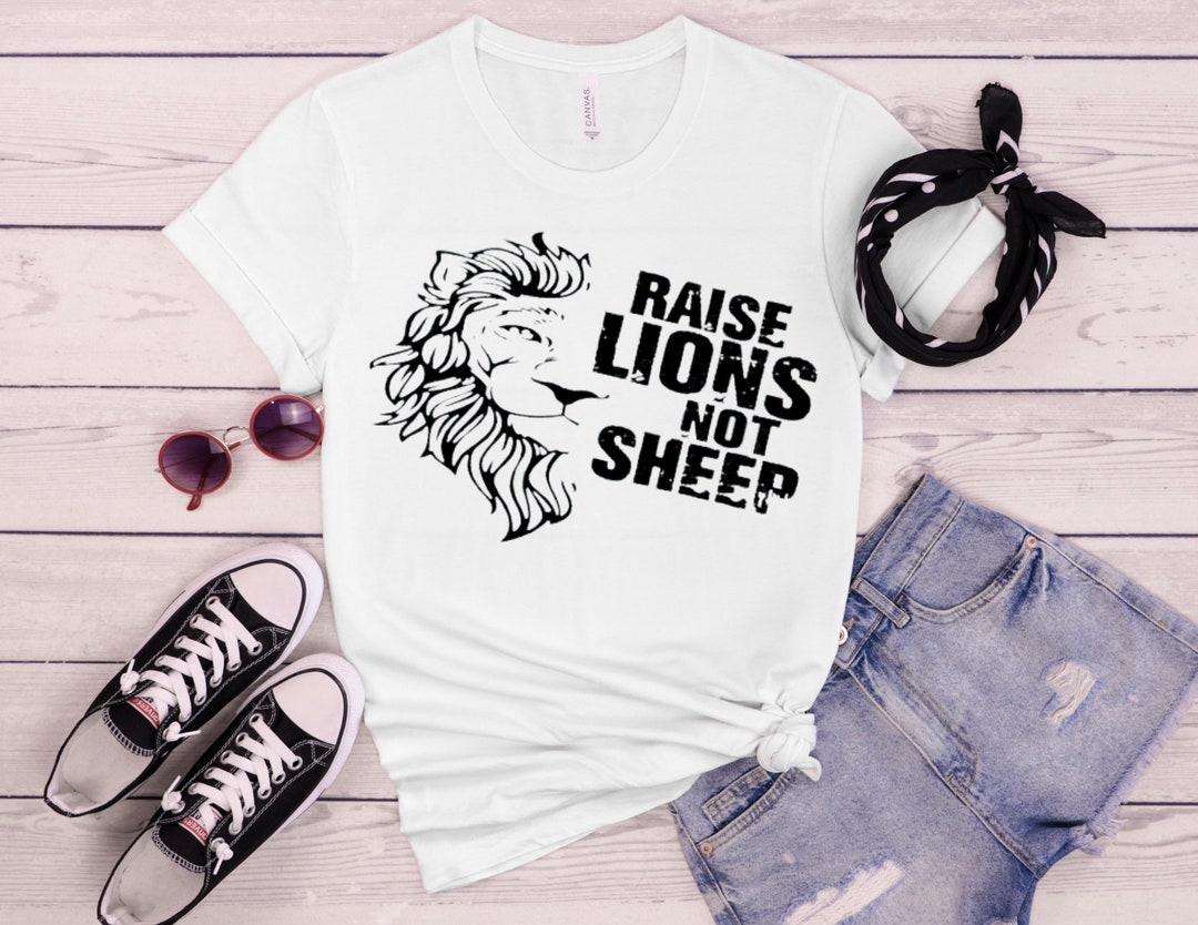Raise Lions Not Sheep Patriotic Tee Lion Tee Cool Tee-shirt - Etsy
