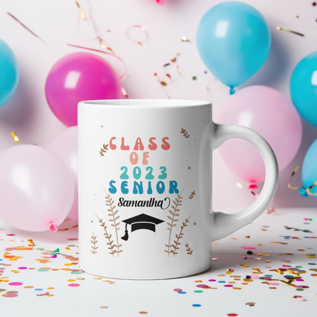 Custom Graduation 2023 Mug, Senior 2023 Mug, Personalized Graduation ...