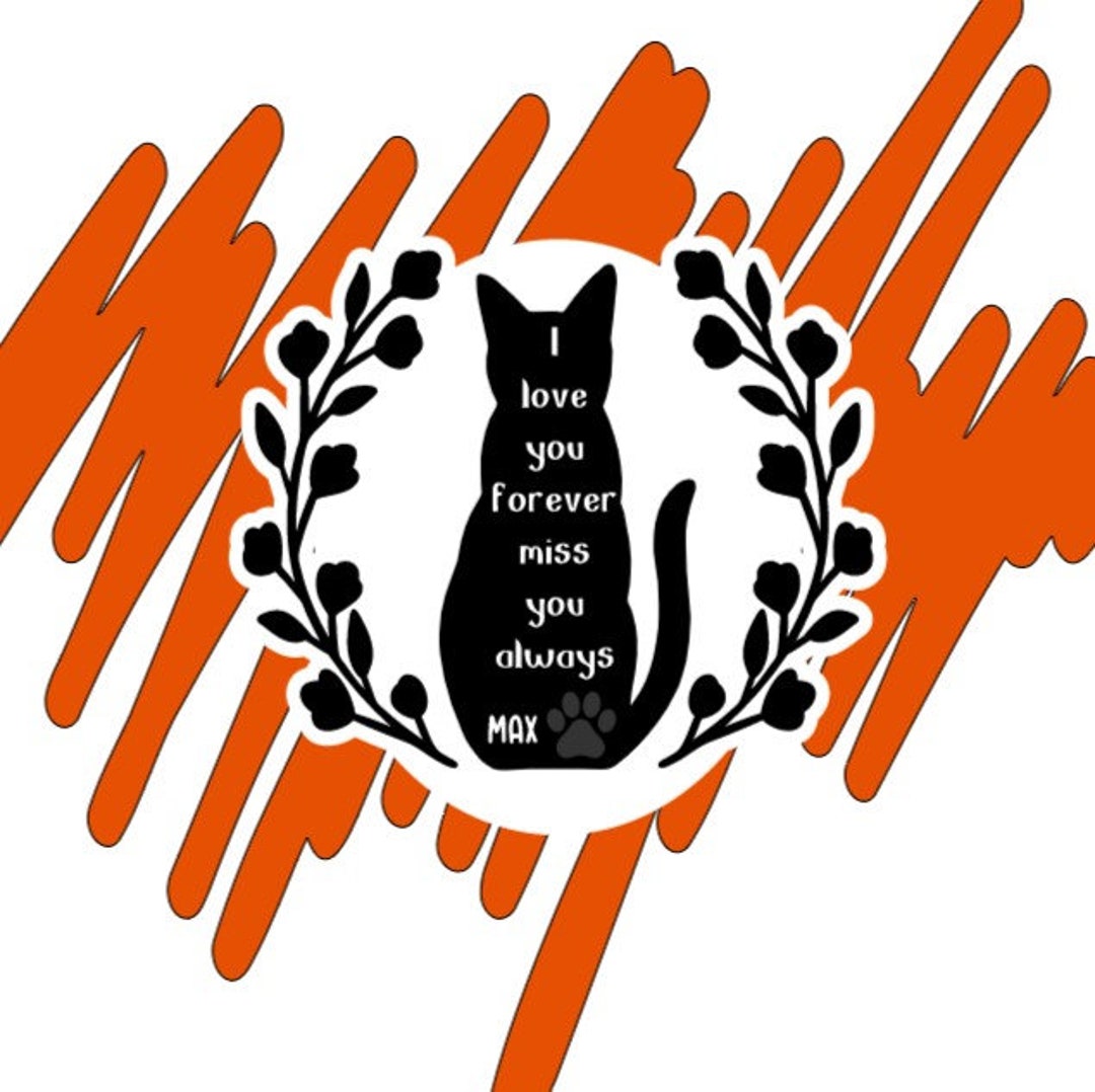 In Loving Memory Cat Remembering Cat Cat Death Anniversary Etsy In Loving Memory Cat Remembering Cat Cat Death Anniversary Etsy