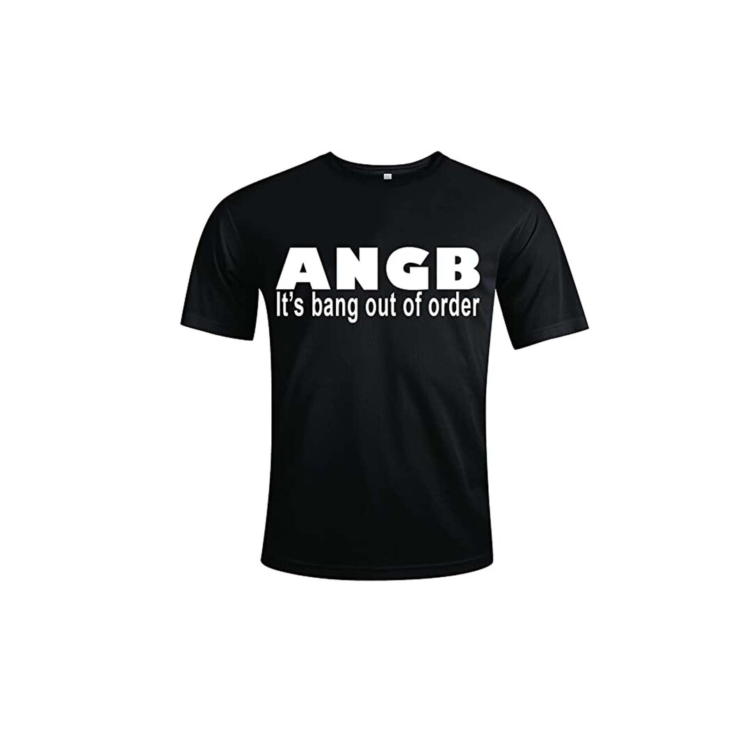 ANGB It's Bang Out of Order Funny Humour Slogan Personalised Colours ...