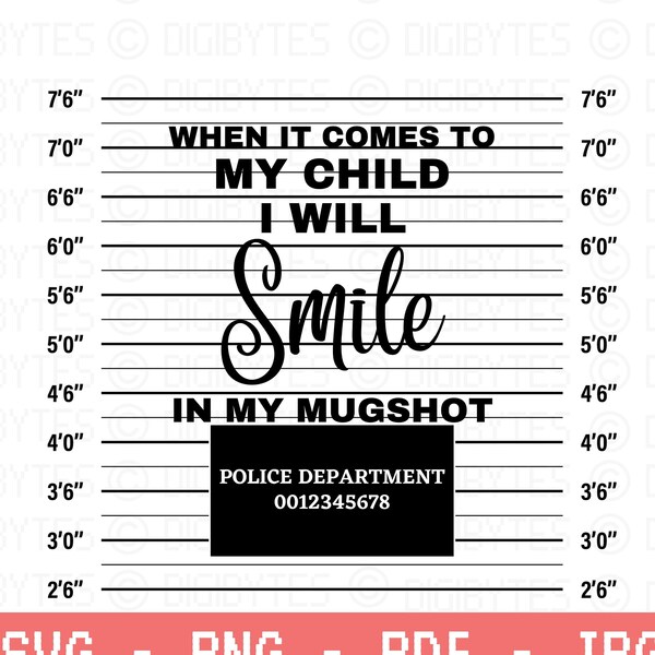 When It Comes to My Kids I Will Smile in My Mugshot Svg - Etsy