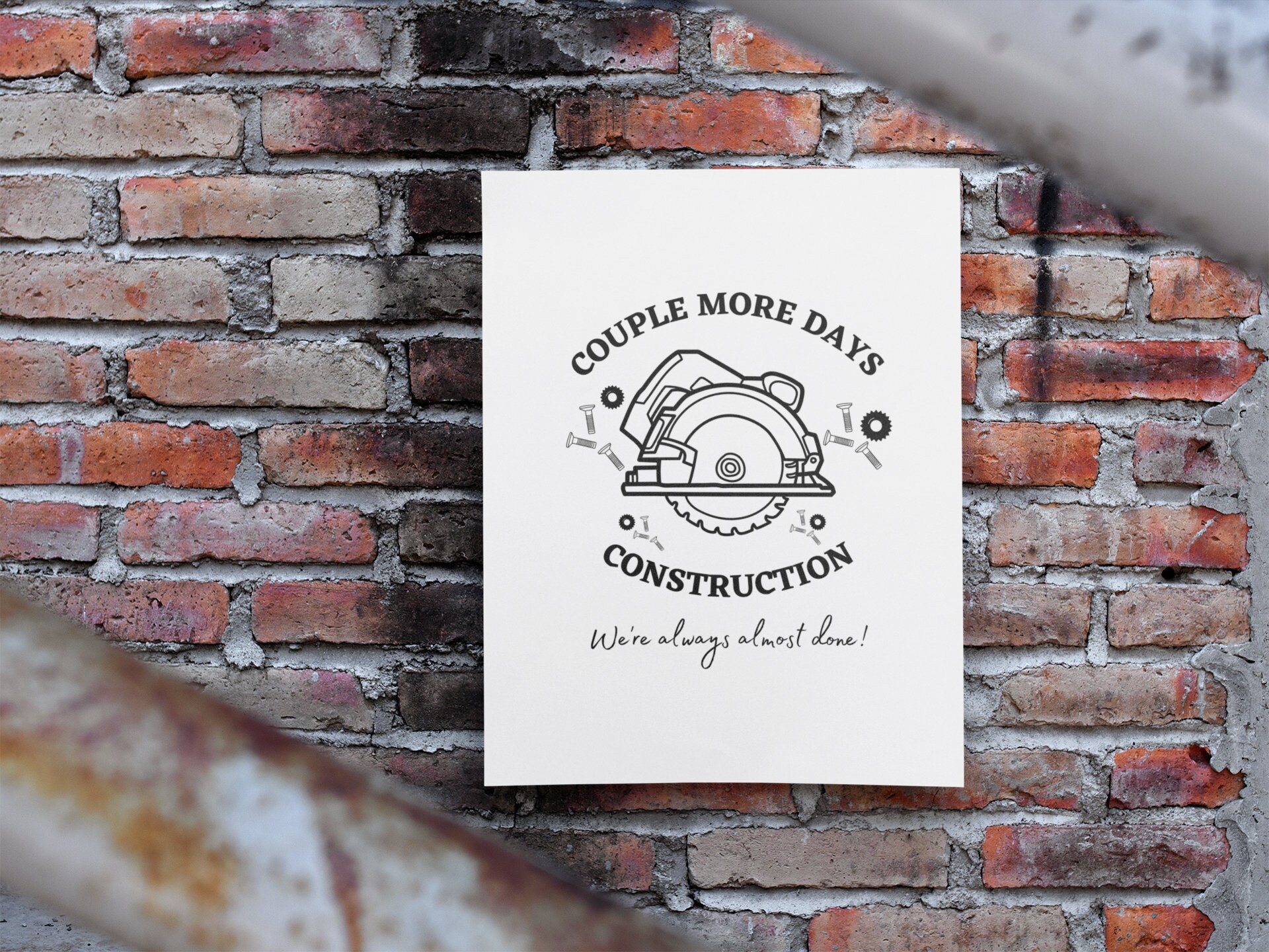 Couple More Days Construction We’re Always Almost Done Svg Png Digital ...