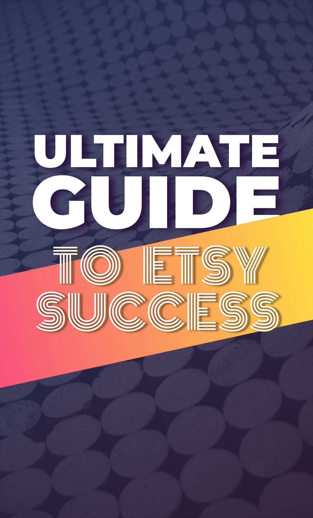 The Ultimate ETSY Success Guide: Proven Strategies for Maximizing Sales ...