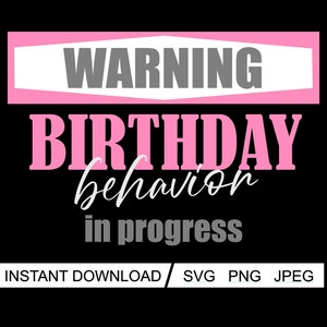 Warning Birthday Behavior in Progress Instant Download, SVG, PNG, JPEG ...