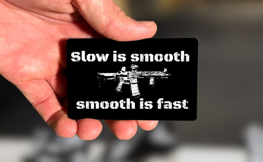 Slow is Smooth Smooth is Fast | Matte Black Keepsake With Rounded ...