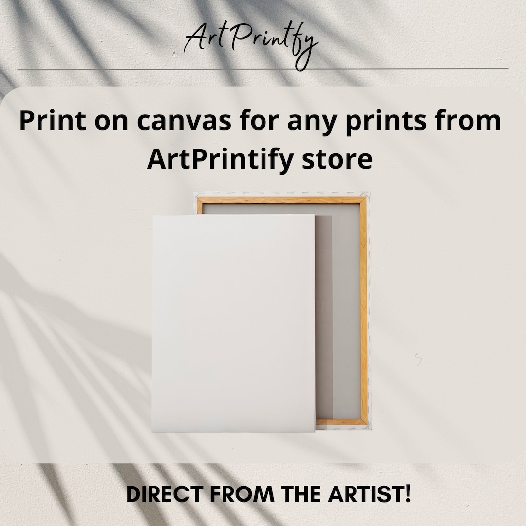 Print on Canvas for Any SINGLE Prints From the Shop - Etsy