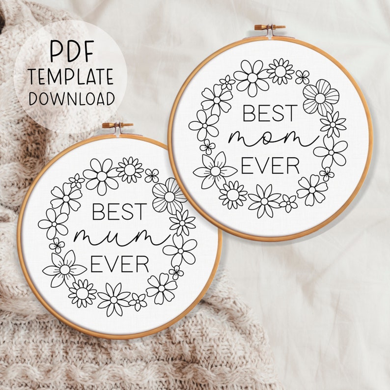 Best Mom Ever Embroidery Pattern, Best Mum Ever Embroidery Hoop Pattern ...