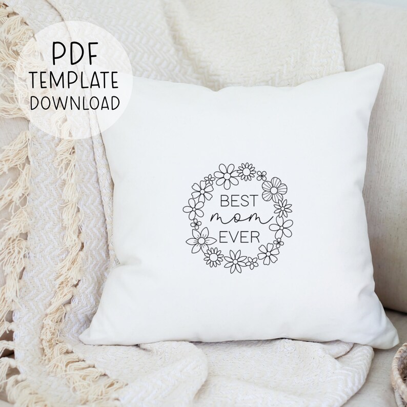 Best Mom Ever Embroidery Pattern, Best Mum Ever Embroidery Hoop Pattern ...