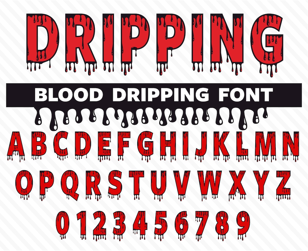 Drip Font Dripping Font Blood Dripping Font Halloween Font Dripping ...