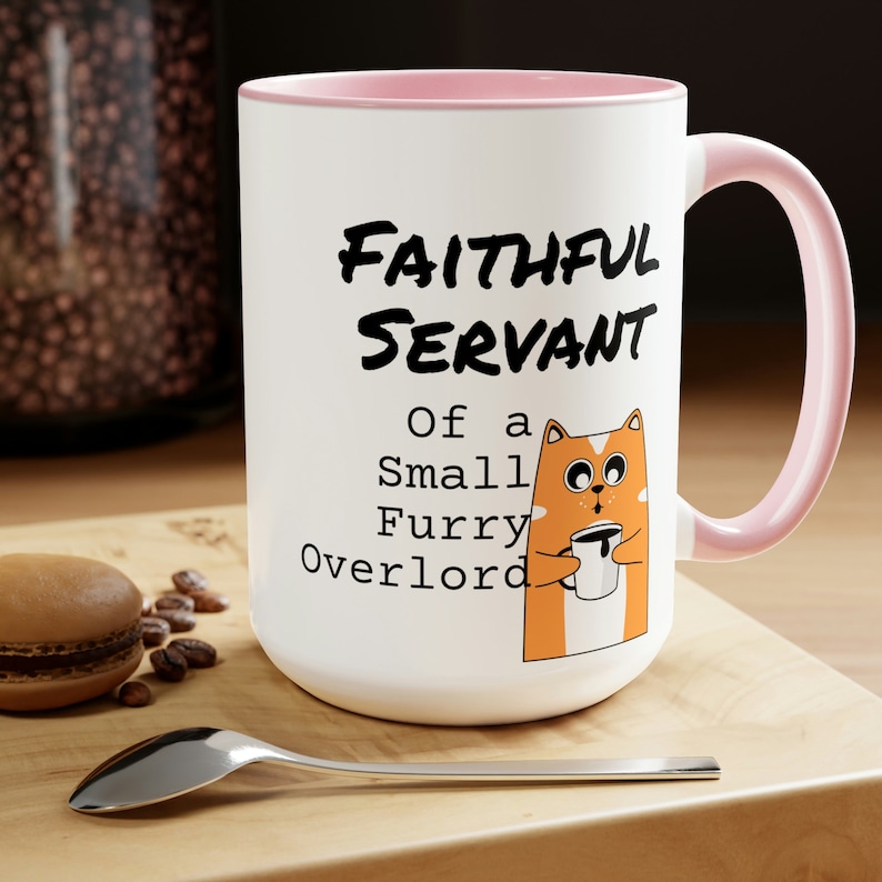 Faithful Servant of a Small Furry Overlord - Two-tone CAT Coffee Mugs ...
