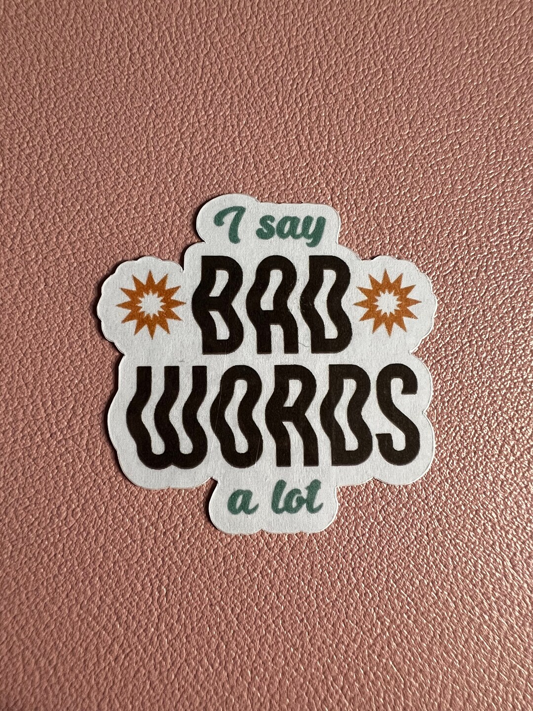 I Say Bad Words a Lot Sticker. - Etsy