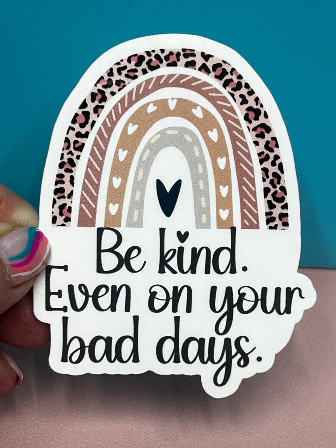 Be Kind Even on Your Bad Days Sticker - Etsy